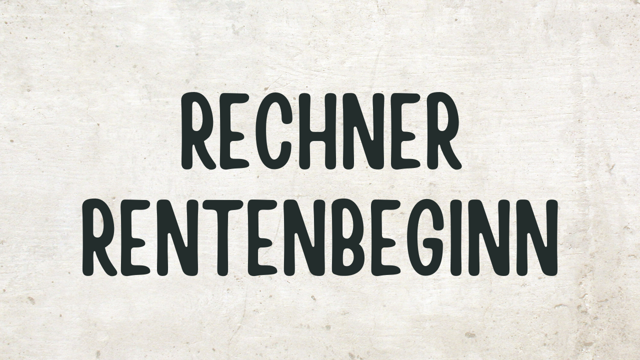 Rechner Rentenbeginn - Rechner-World.de